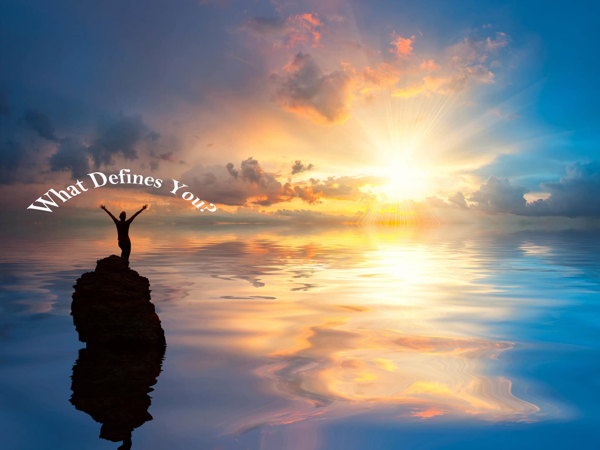 What Defines You? - Vision Hope Partners